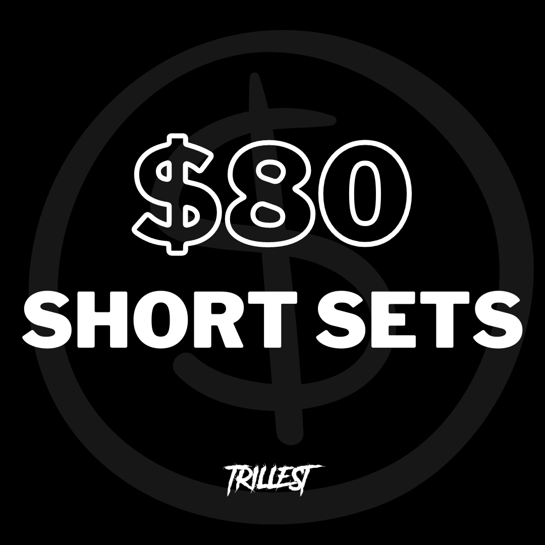 $80 Short Sets – Trillest Co